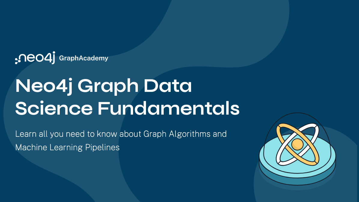 Neo4j Graph Data Science Fundamentals | Jan Feil's Achievements | Free ...