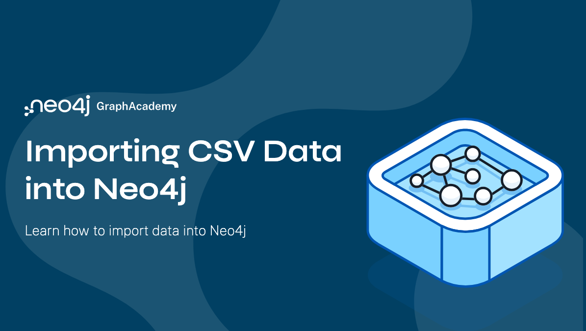 Importing CSV Data into Neo4j | Dhanraj S's Achievements | Free Neo4j Courses from GraphAcademy